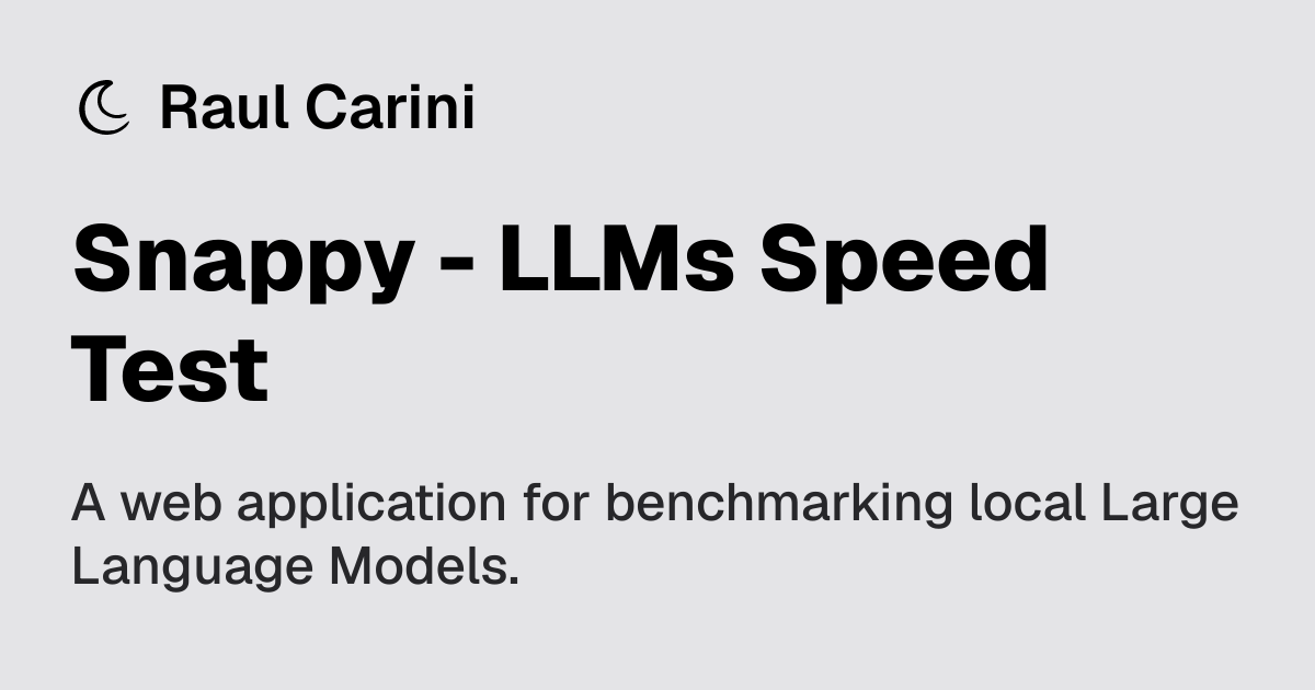 Snappy - LLMs Speed Test | Raul Carini