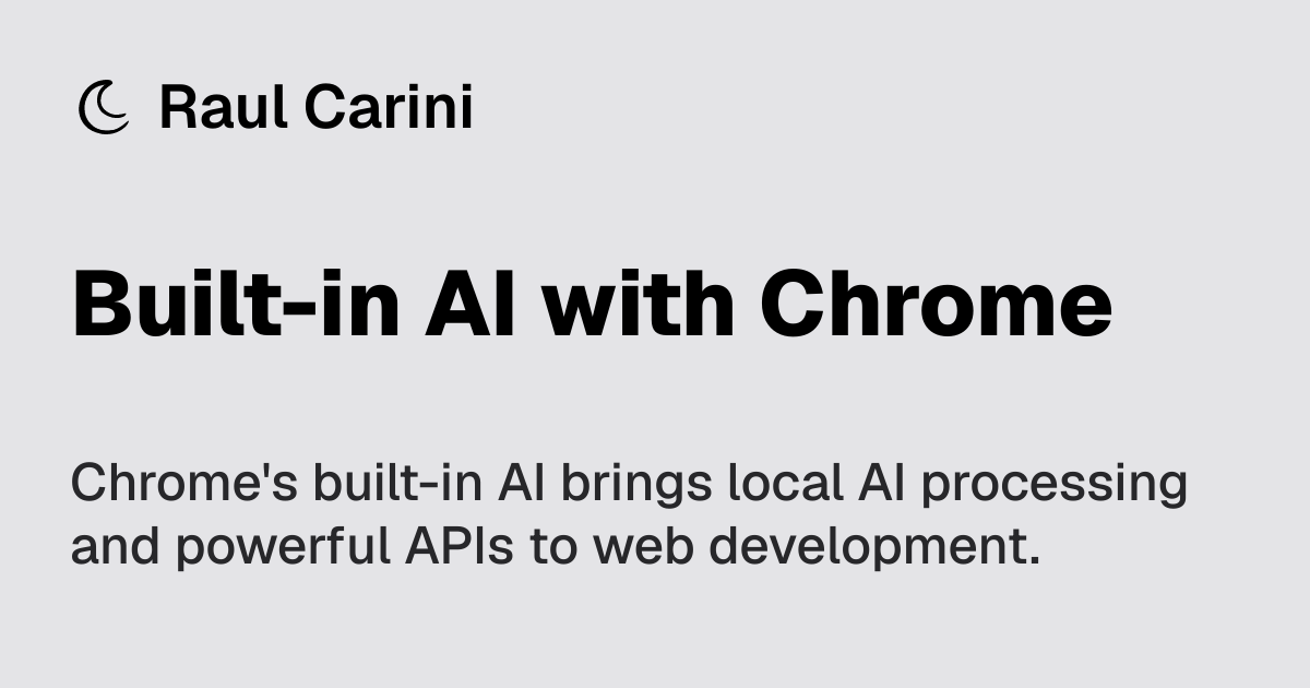 Built-in AI with Chrome - Raul Carini