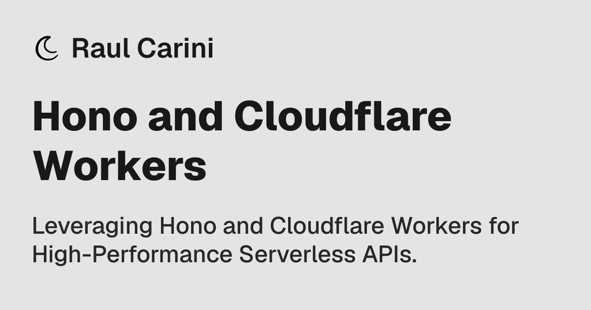Hono and Cloudflare Workers - Raul Carini